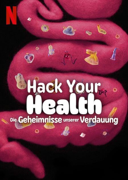 Hack Your Health: Die Geheimnisse unserer Verdauung - Dokumentarfilm ...