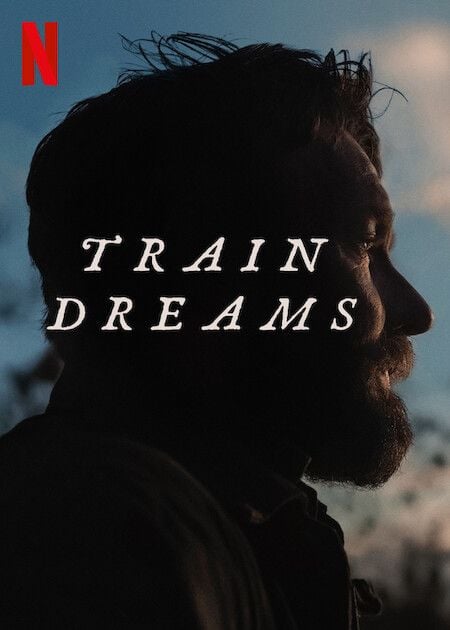 News zum Film Train Dreams - FILMSTARTS.de