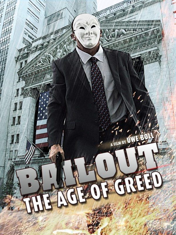 "Bailout: The Age of Greed": Neues Poster zu Uwe Bolls Anti-Wall-Street ...